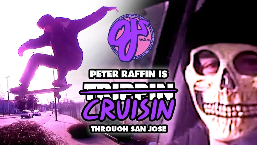 Peter Raffin | Cruisin San Jose | OJ Skateboard Wheels